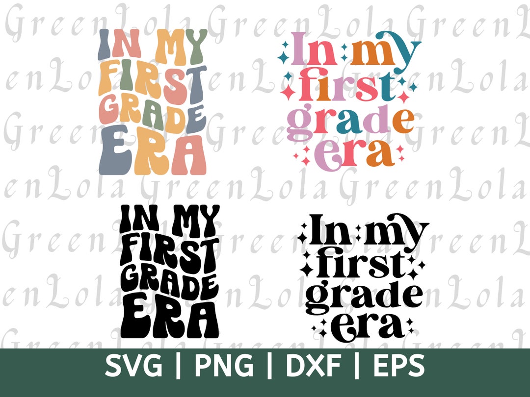 In My First Grade Era Svg, in My 1st Grade Era Svg Png, First Grade Era ...