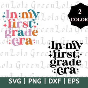 In My First Grade Era Svg, in My 1st Grade Era Svg Png, First Grade Era ...