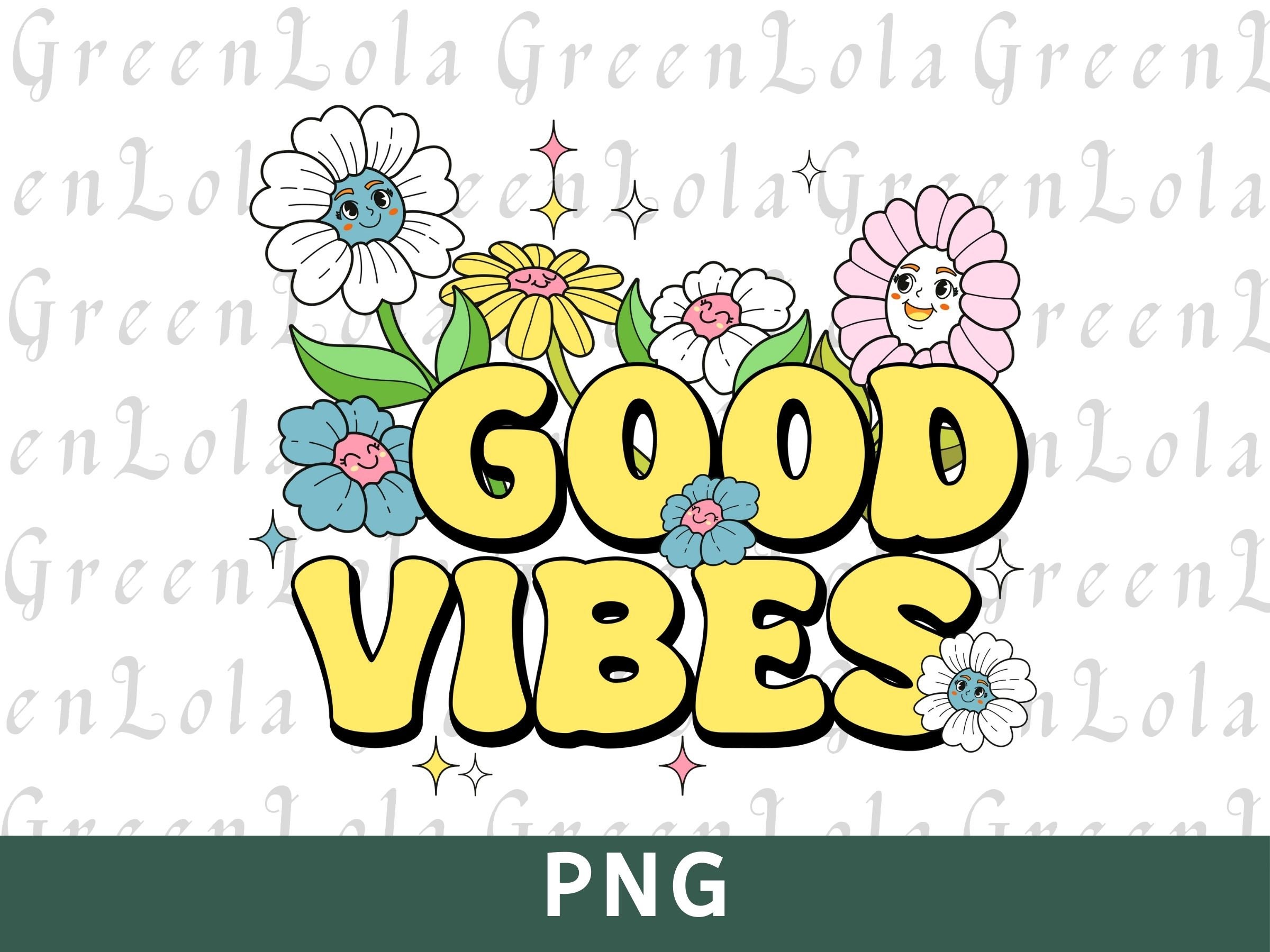 Good Vibes PNG, Retro Shirt Png Design, Positive Quote Png ...