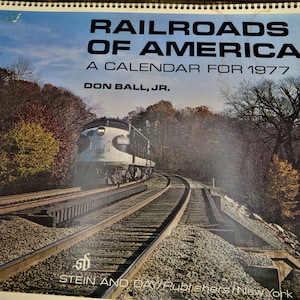 1977 Railroads of America Calendar Don Ball Jr. Stein and Day ...