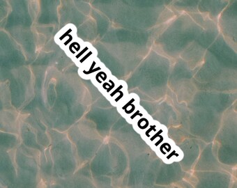Hulk Hogan Vinyl Sticker, Hell Yeah Brother Sticker, Funny Stickers ...
