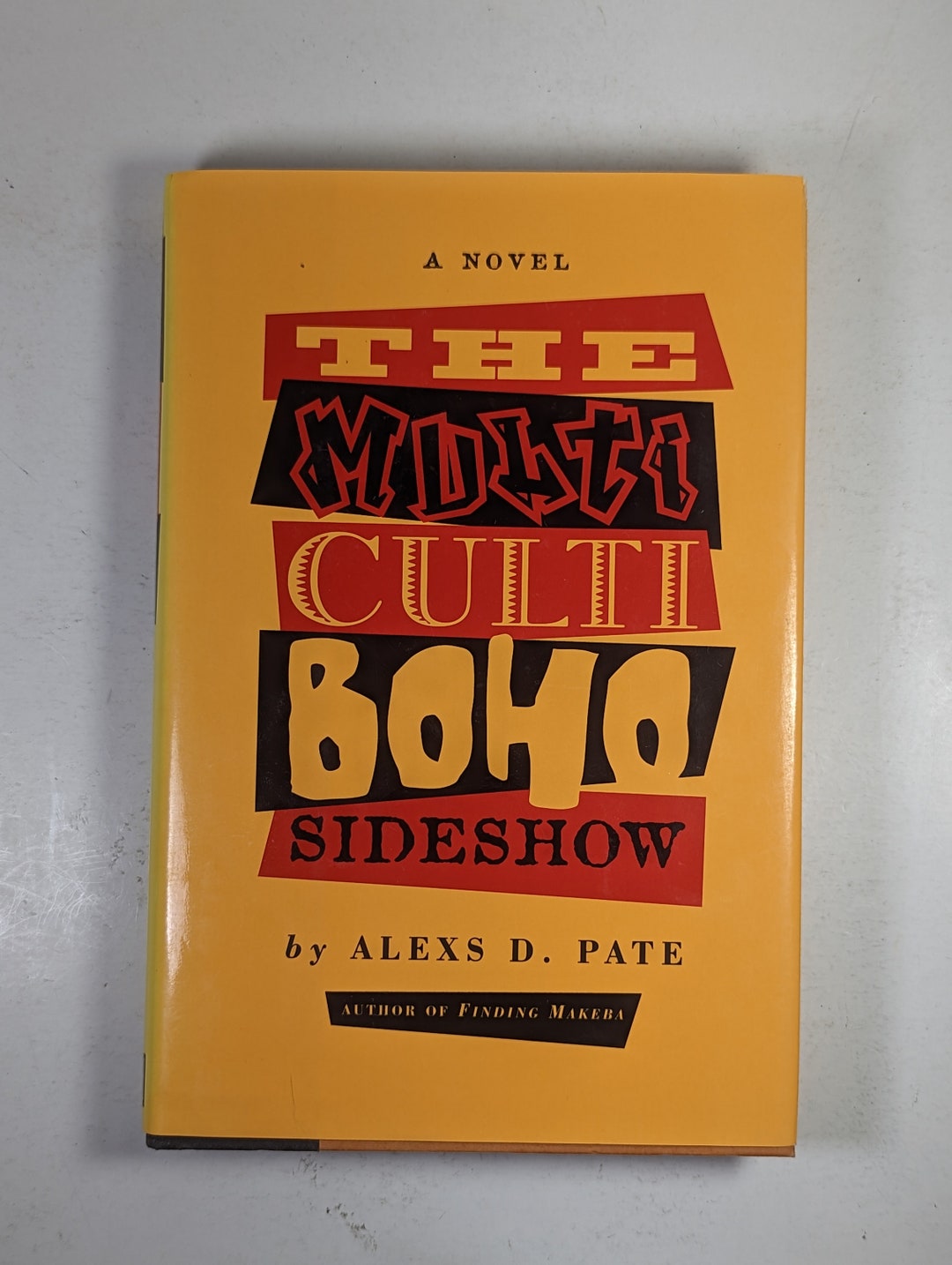 SIGNED the Multicultiboho Sideshow by Alex Pate 1999 First Edition ...