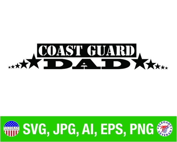 Coast Guard Dad SVG Png Vector Crafts Tshirt Image Clip - Etsy