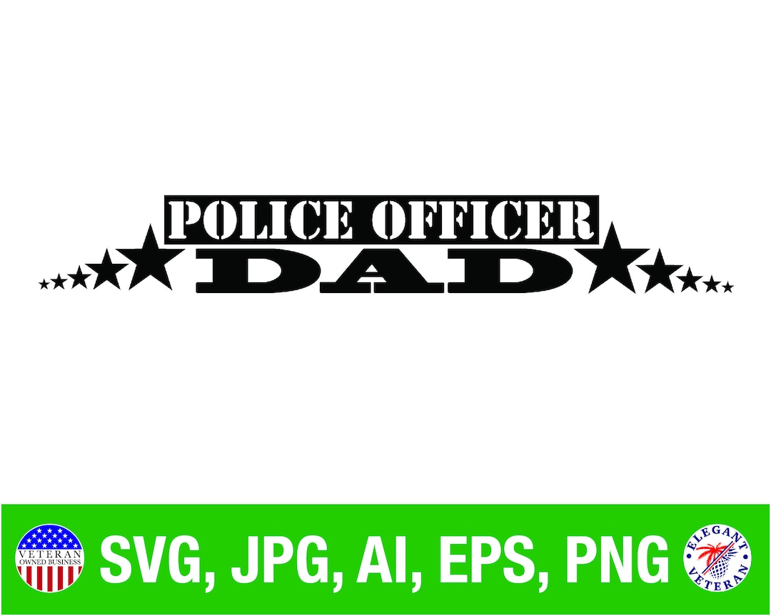 Police Officer Dad, SVG, Png, Vector, Crafts, Tshirt, Image, Clip Art ...