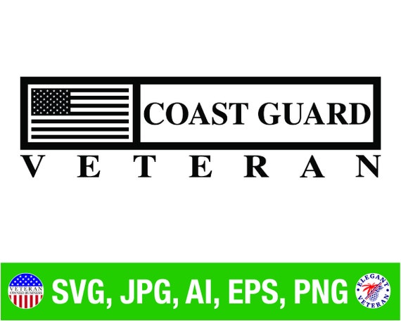 Coast Guard Veteran With Flag SVG Png Vector Crafts - Etsy