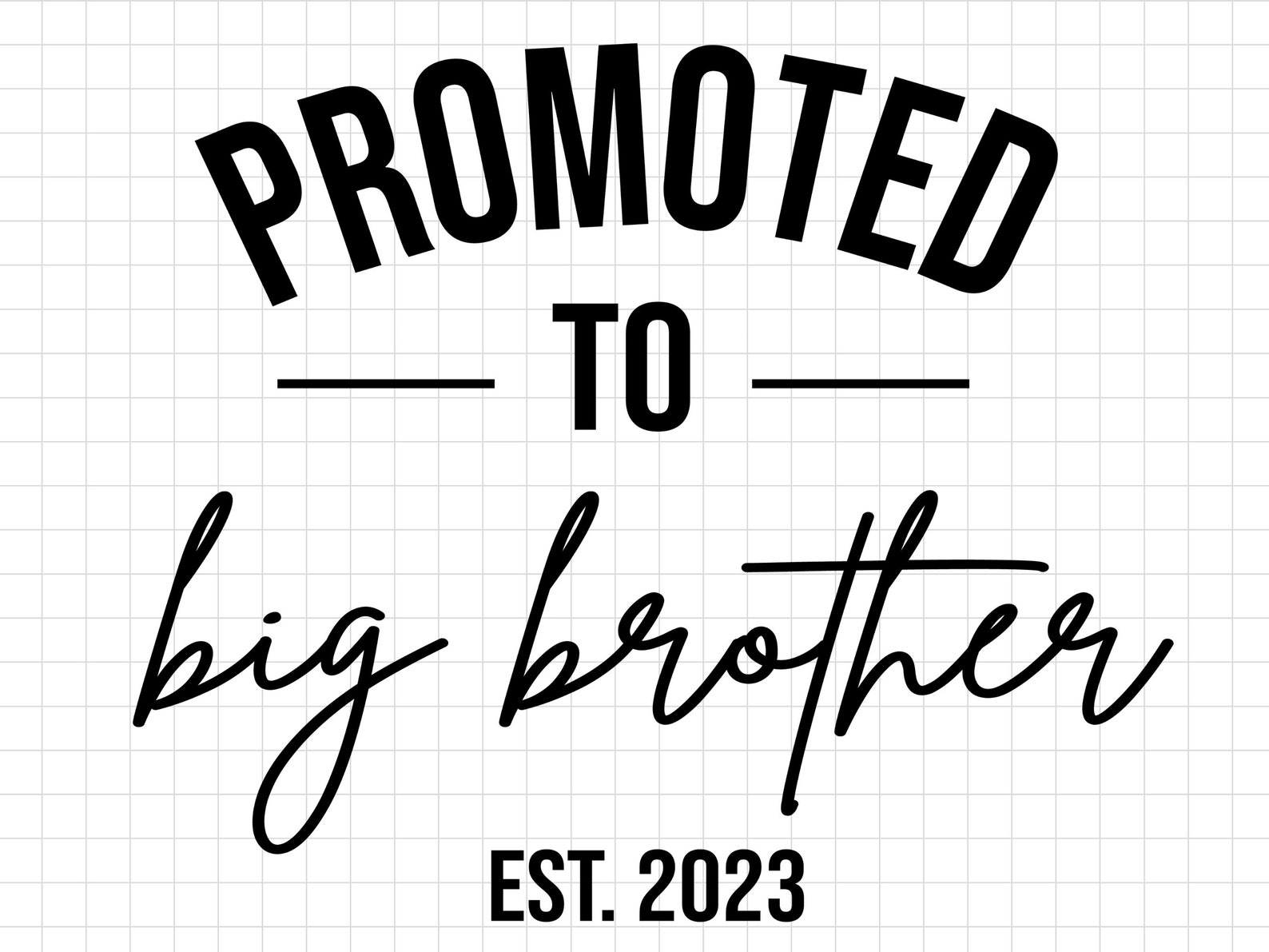 Promoted To Big Brother Est 2023 New Big Brother Svg Big Etsy