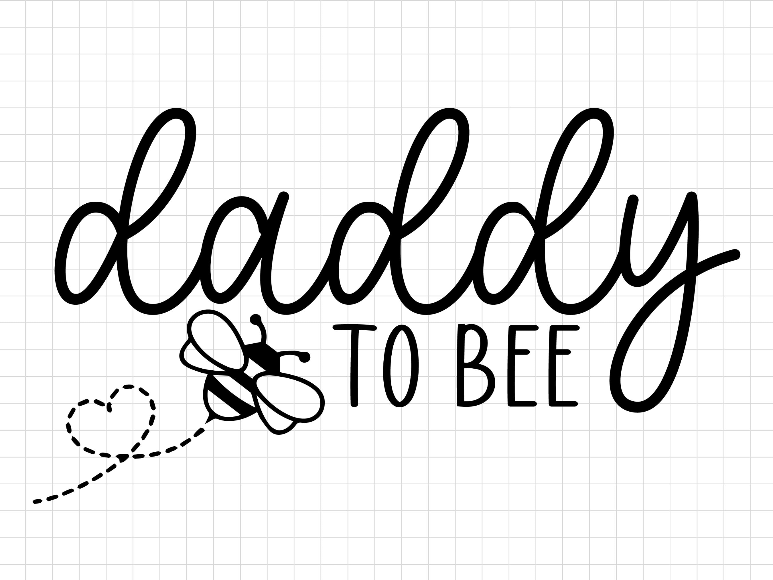 Daddy to Bee SVG Family to Bee Svg New Dad Svg Bee SVG - Etsy Australia
