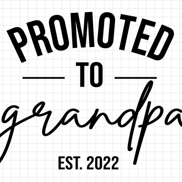 Promoted to Grandpa Est 2022 Svg - Etsy Australia