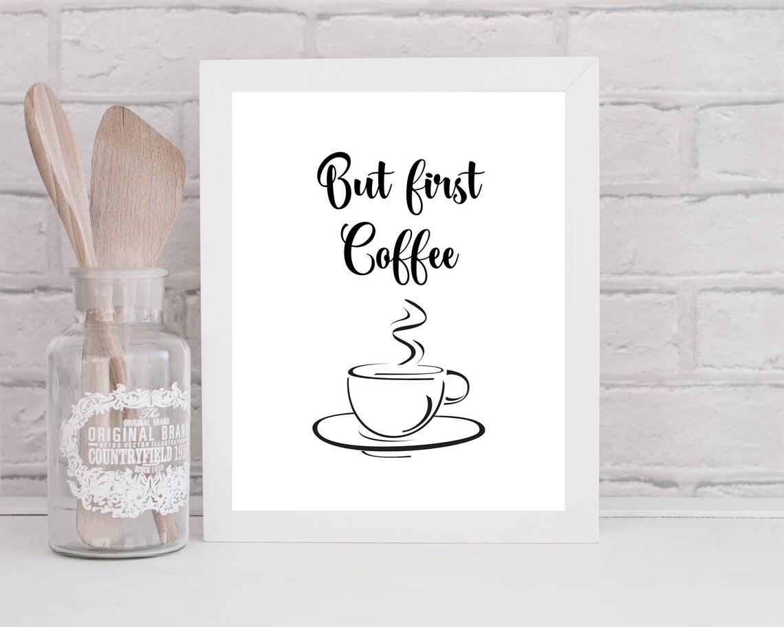But First Coffee Printable 5x7, Modern Kitchen Decor, First Coffee ...