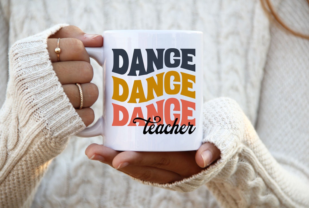 Dance Teacher Coffee Mug, Dance Teacher Cup, Dance Instructor Mug, Gift ...