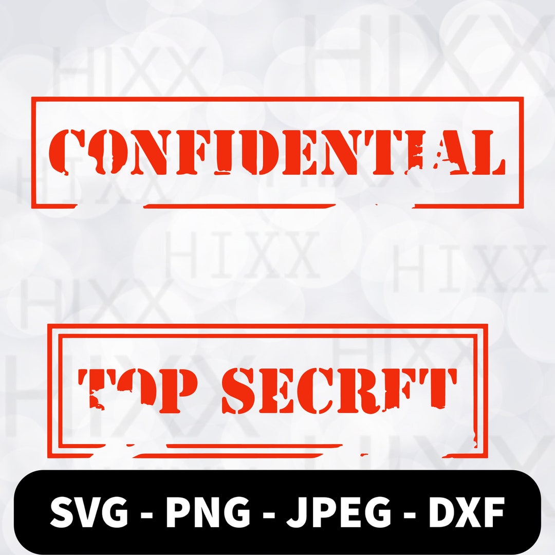 Top Secret Confidential SVG Cut File, Distressed Top Secret ...