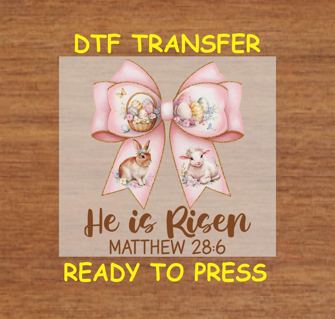 Easter DTF Transfer Iron on Heat Transfer - Ready to Press, He is Risen ...