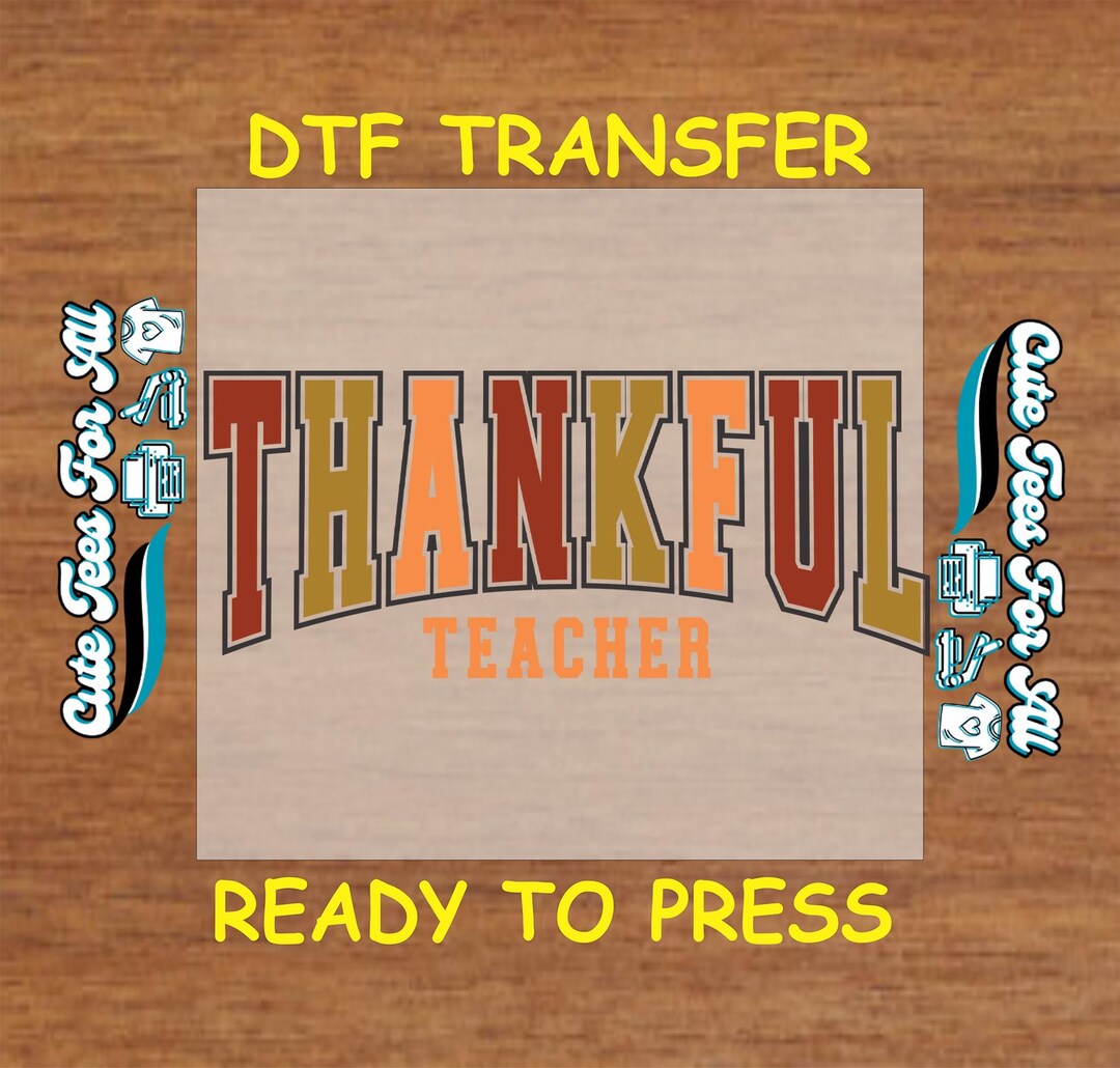 Thankful Teacher DTF Transfer – Ready to Press Thanksgiving DTF Heat ...