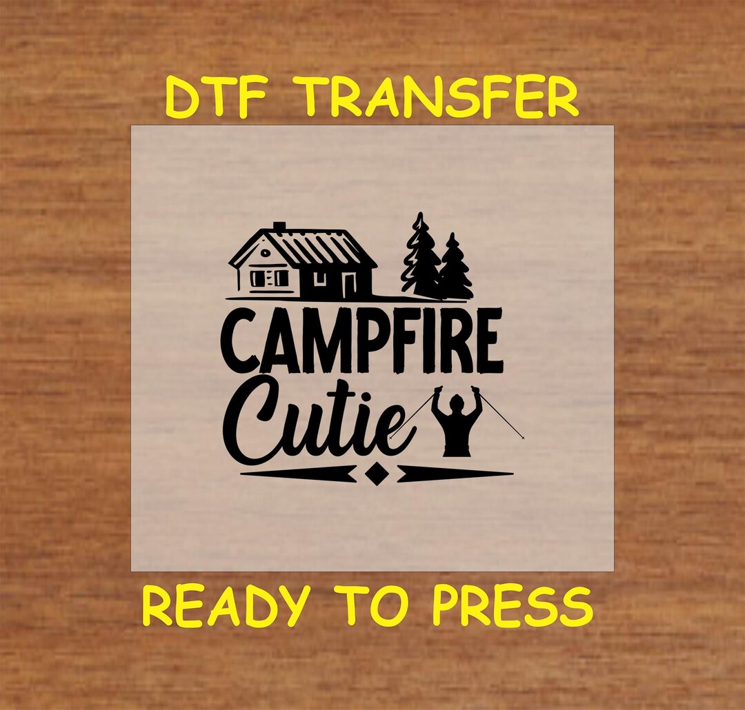 Camping DTF Transfer Iron on Heat Transfer - Campfire Cutie DTF ...
