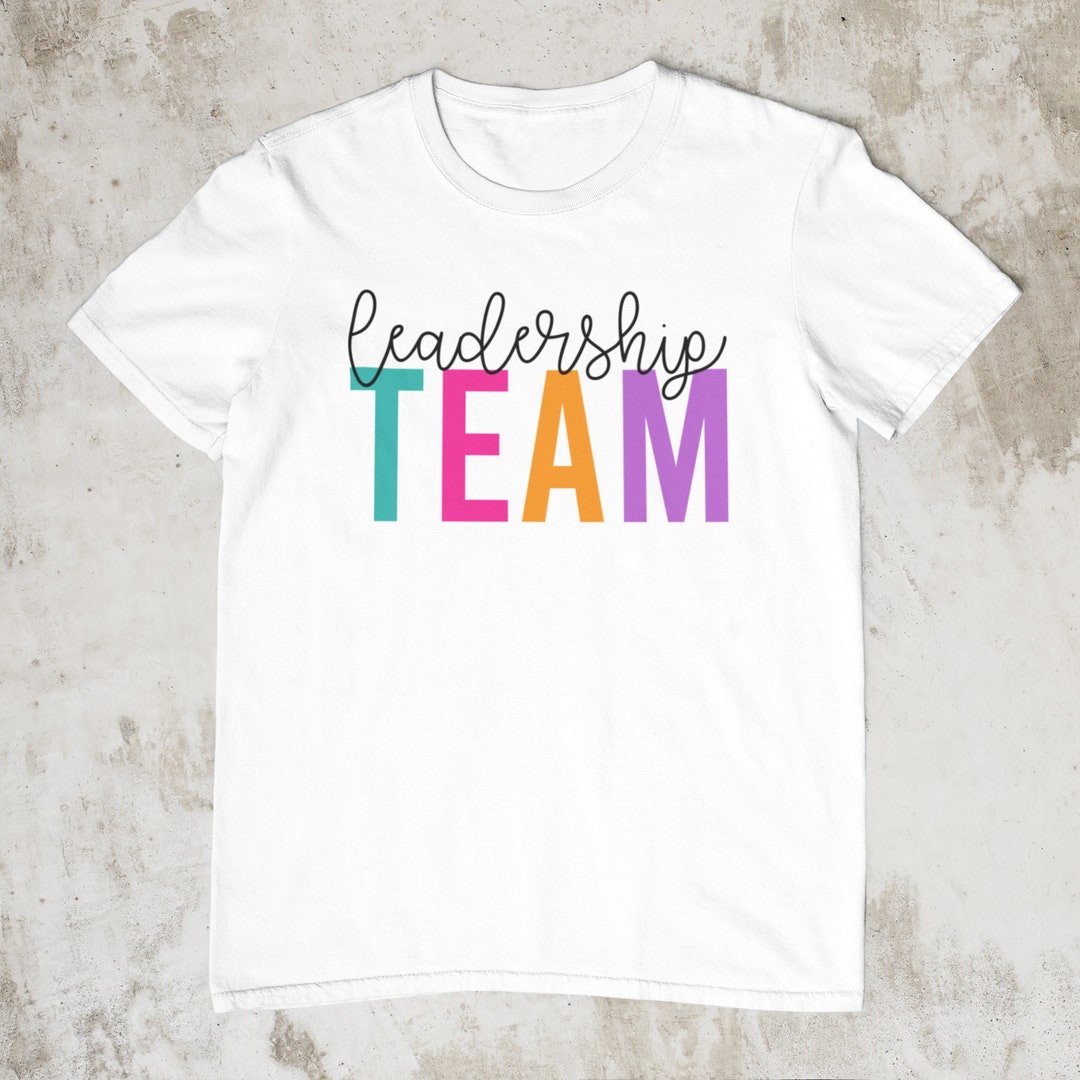LEADERSHIP Team School T Shirt, Faculty Staff, ILT Adminstration Shirts ...
