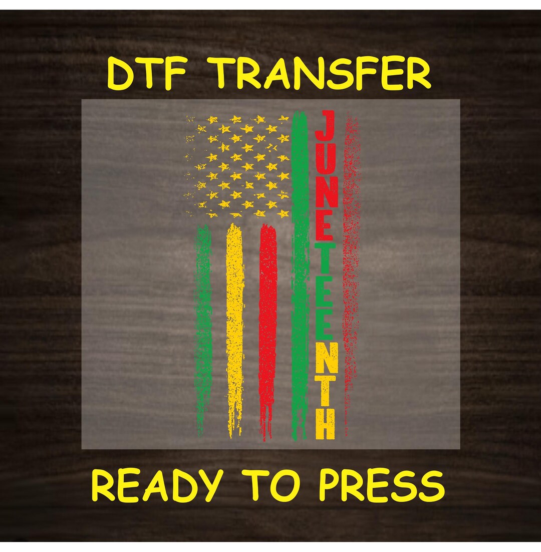 Juneteenth DTF Transfer Iron on Heat Transfer - Ready to Press ...