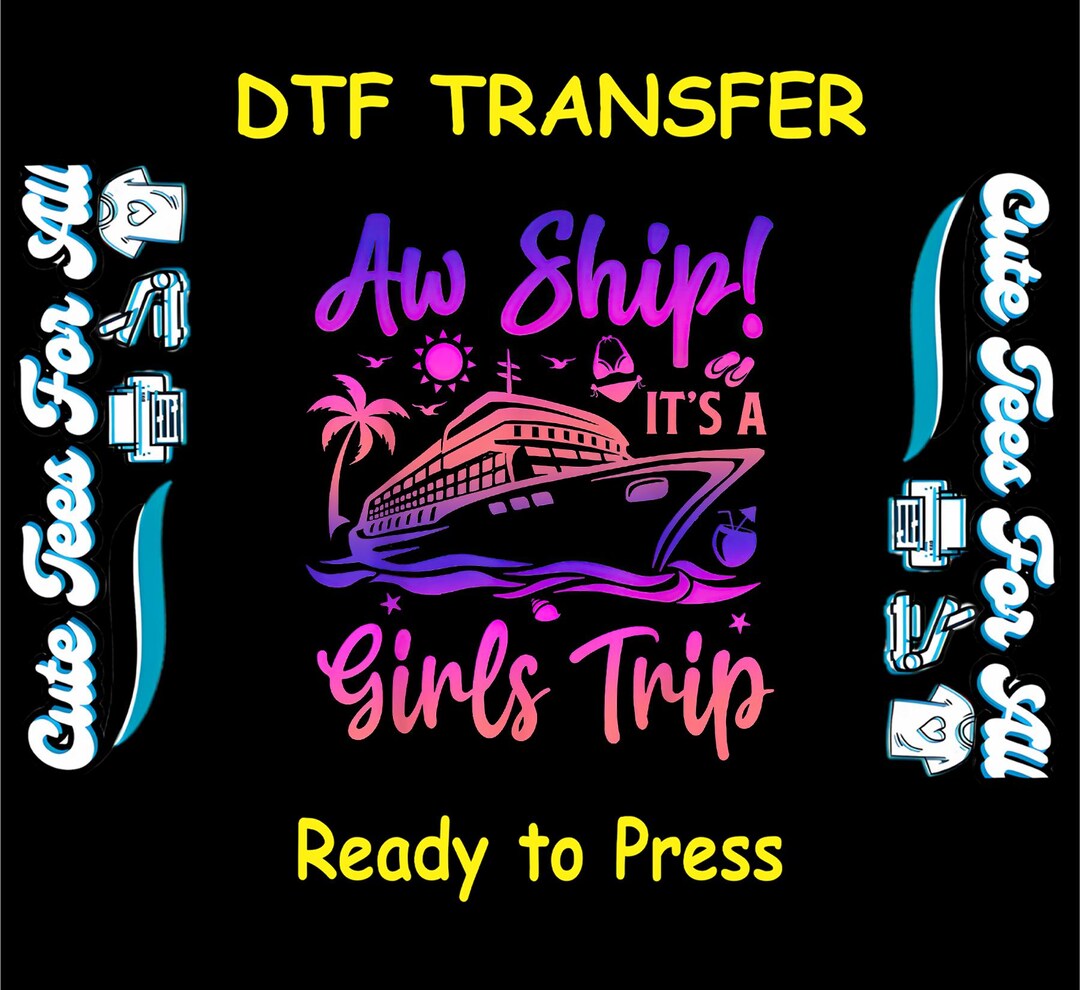 Girls Trip DTF Transfer Iron on Heat Transfer - Ready to Press, Aw Ship ...