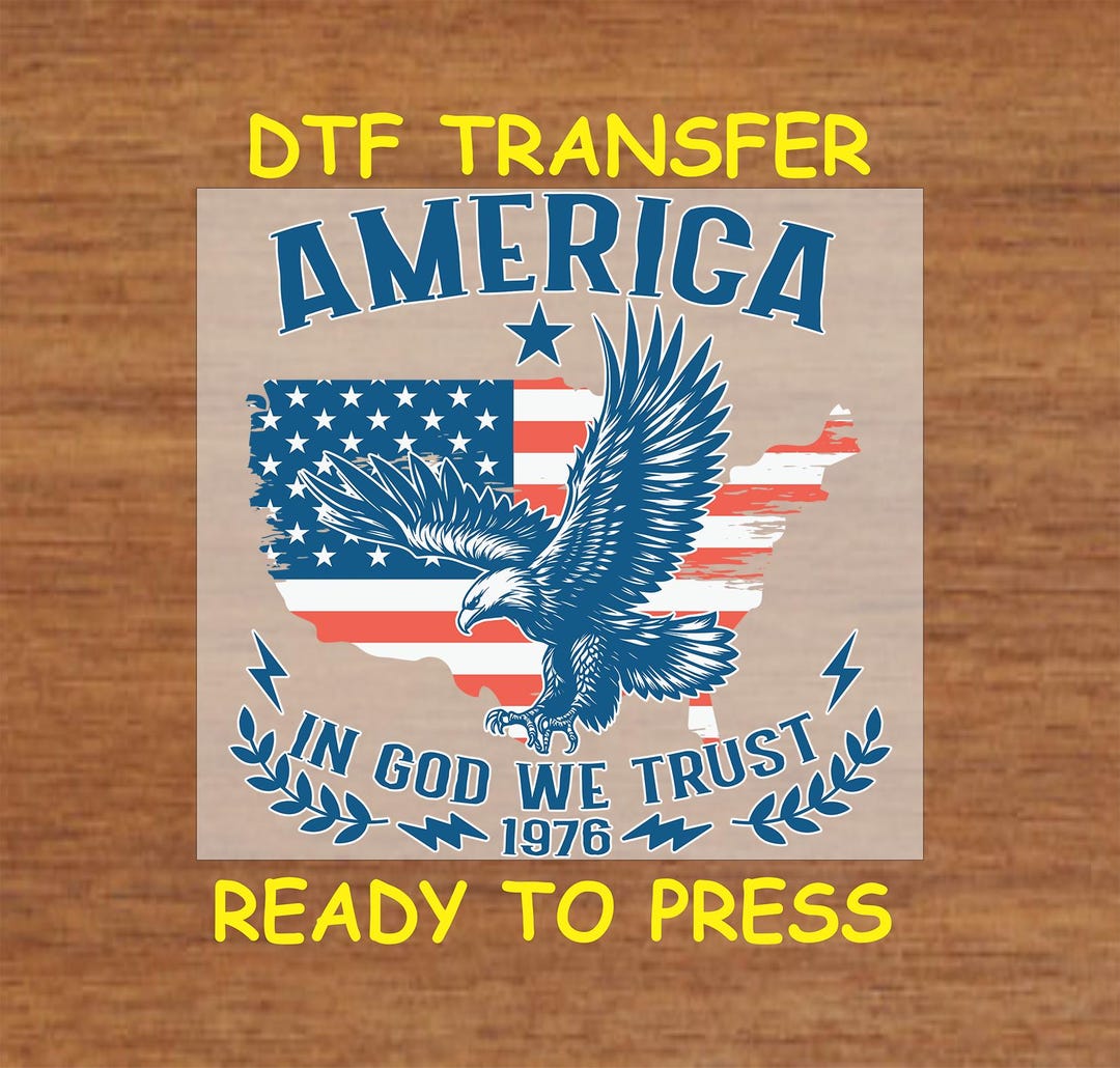 4th of July DTF Transfer Iron on Heat Transfer - in God We Trust Eagle ...