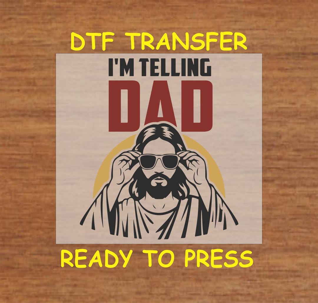 Funny DTF Transfer Iron on Heat Transfer - Ready to Press, I'm Telling ...