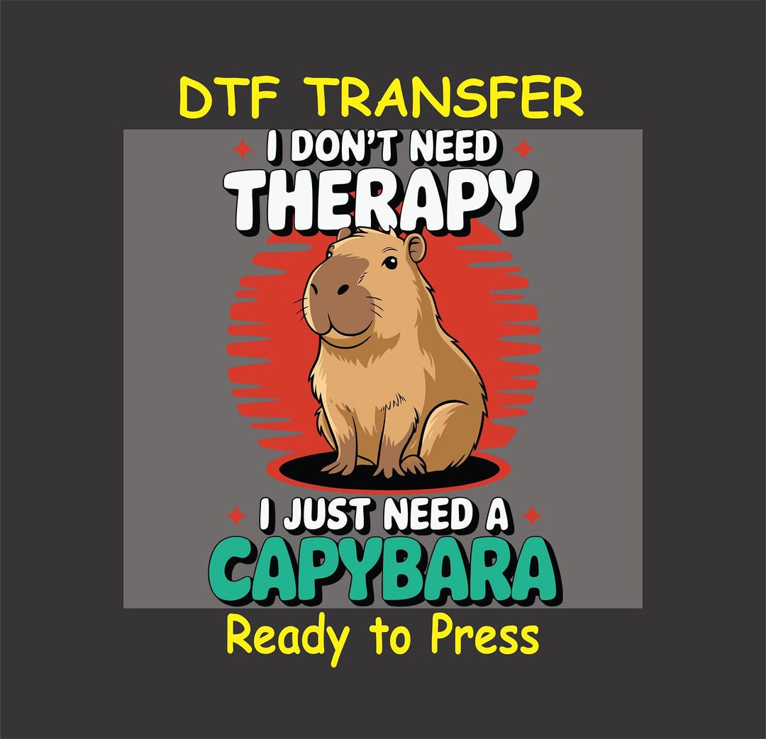 Capybara DTF Transfer Iron on Heat Transfer - Ready to Press Hot Peel ...