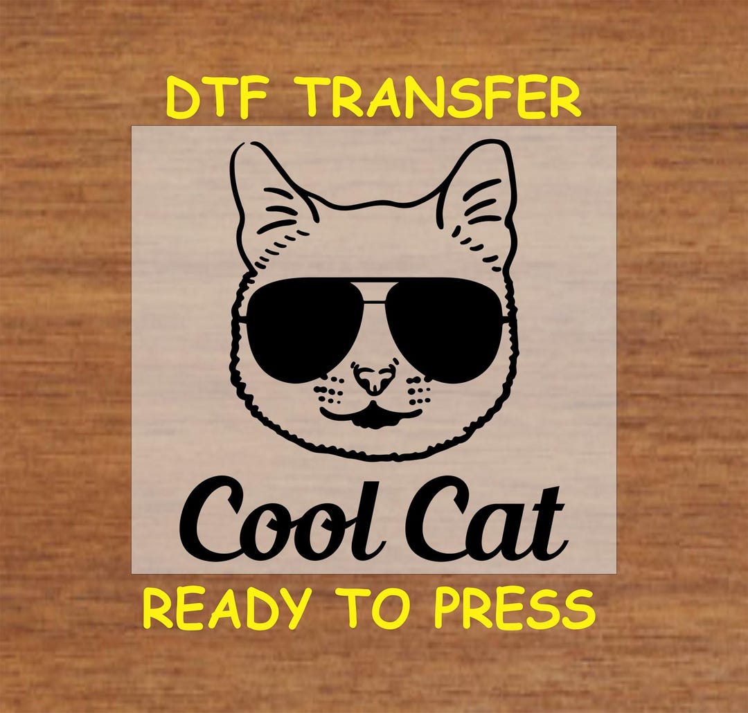 Cat DTF Transfer Iron on Heat Transfer - Ready to Press, Cool Cat DTF ...