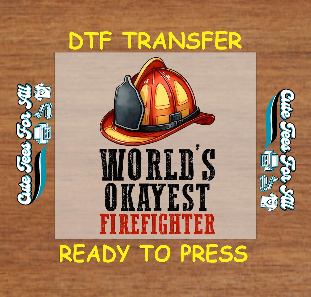 Firefighter DTF Transfer Iron on Heat Transfer- Ready to Press, World’s ...