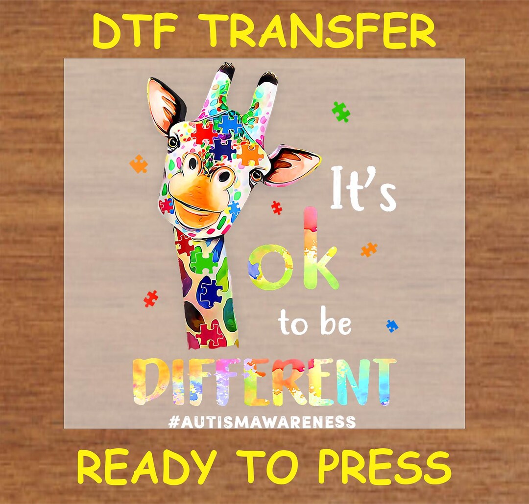 It’s OK to Be Different Autism Awareness Giraffe Design DTF Transfer ...