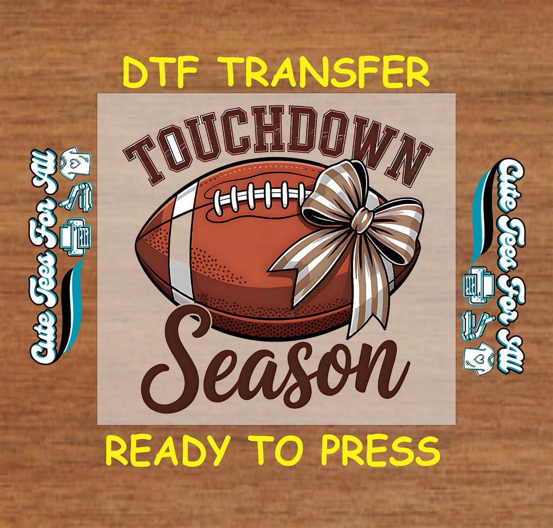 Football DTF Transfer Iron on Heat Transfer - Ready to Press, Touchdown ...