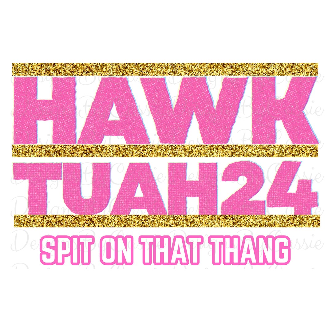 Hawk Tuah 24 DTF Transfer Pink or Blue Color Ready to Press All Sizes ...