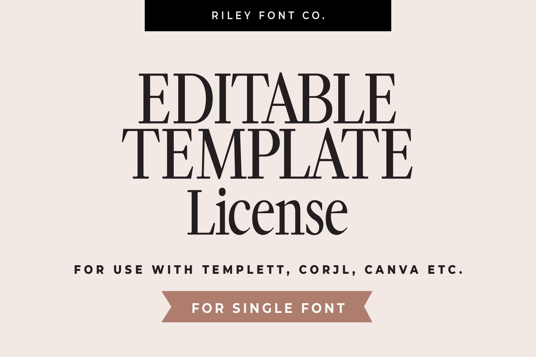 Extended License - Editable Template License for Single Font by Riley ...