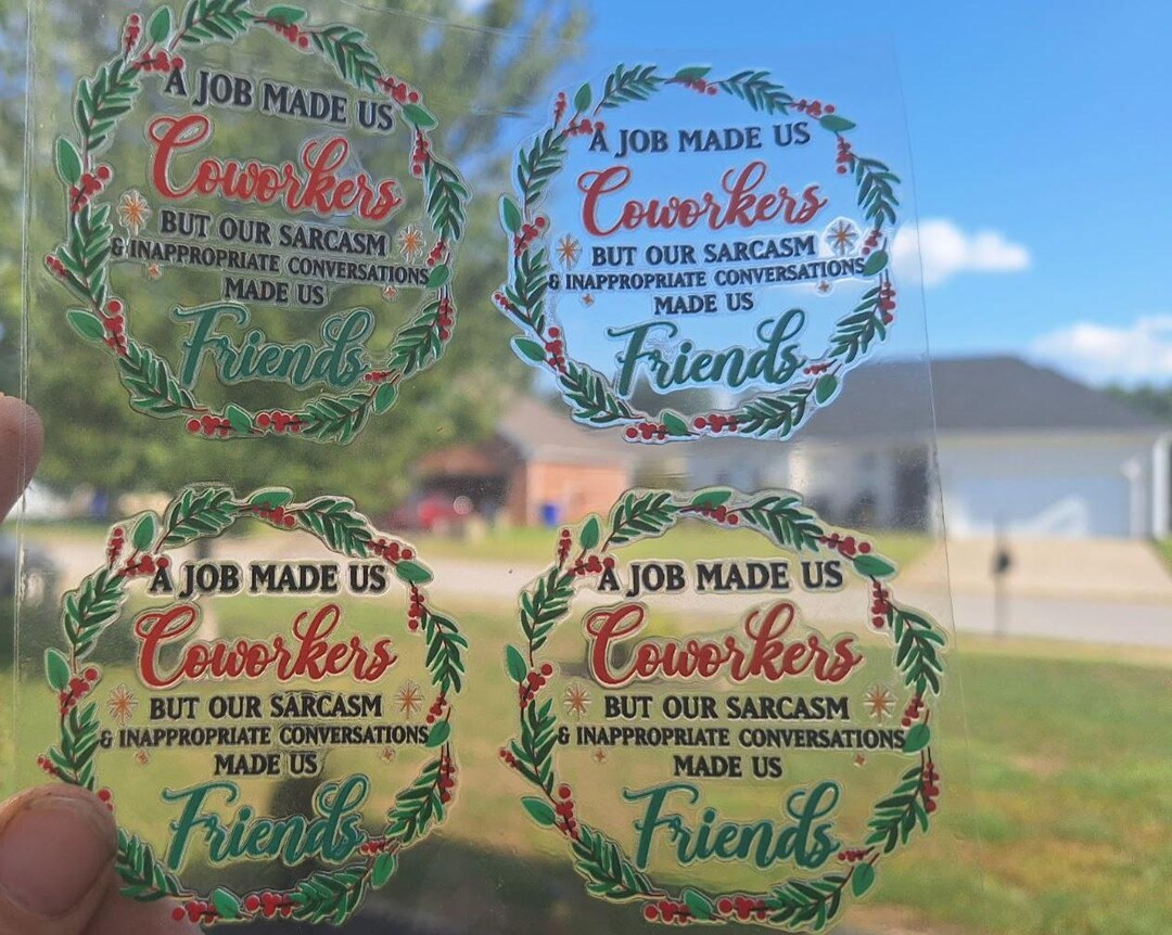 Set of 4 UV DTF 2.5" Decals A Job Made Us Coworkers, Our Sarcasm Made ...