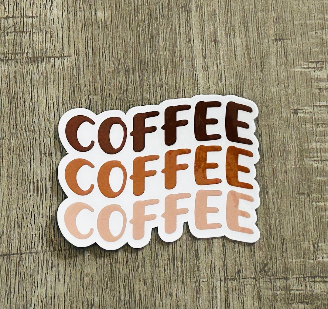 Stay Caffeinated With This Coffee Coffee Coffee Sticker - Etsy