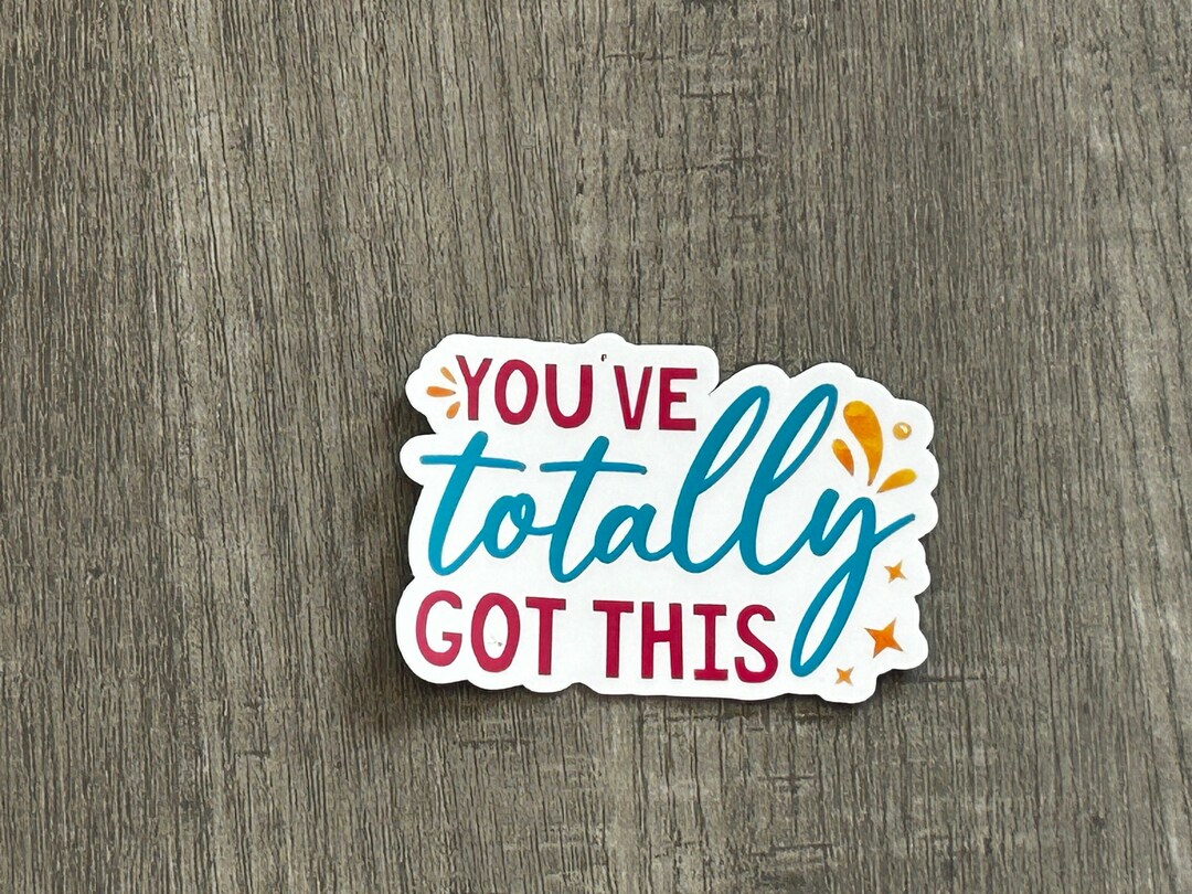 Motivational You've Totally Got This Sticker Mental Health Awareness ...