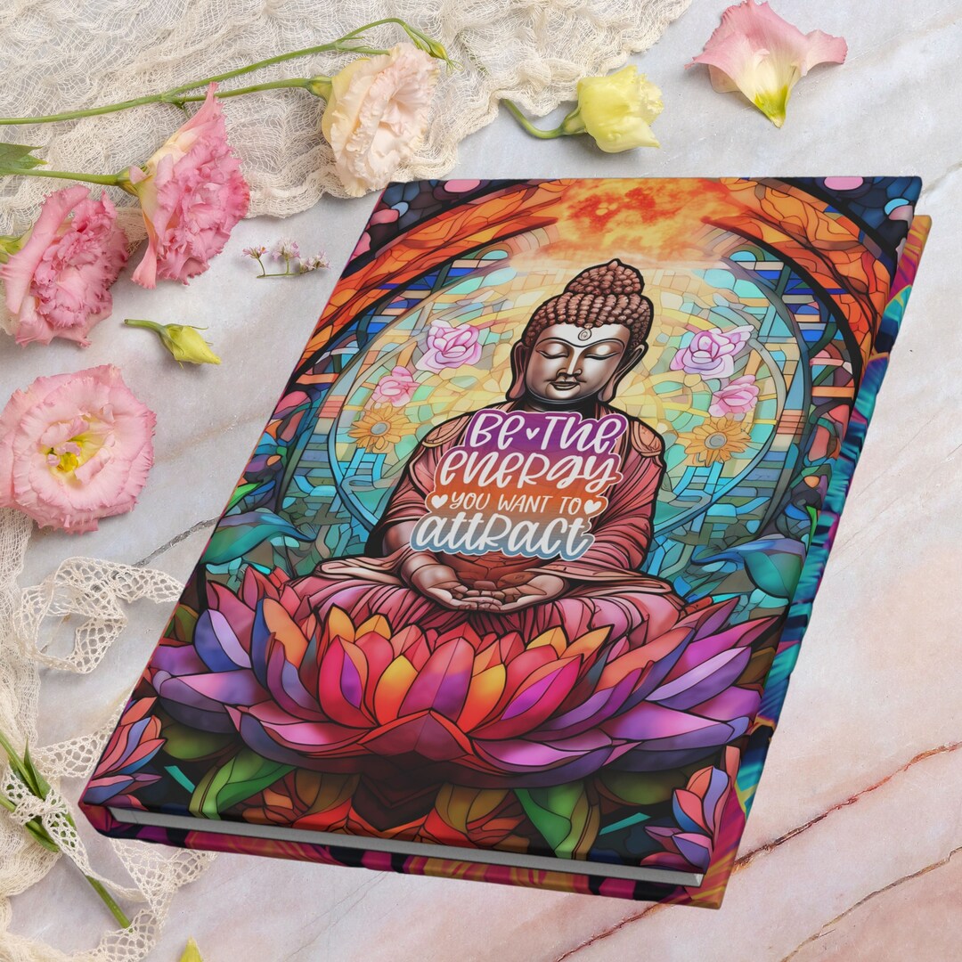 Sitting Buddha Journal, Be the Energy You Want to Attract, Morning ...