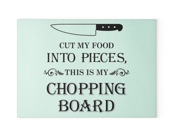 Cut My Food Into Pieces This is My Chopping Board Funny Bamboo Cutting ...