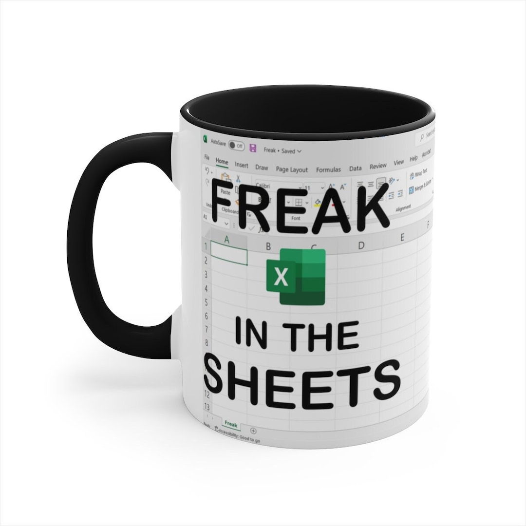 Freak in the Sheets Mug, Freak in the Sheets Excel, Excel Mug ...