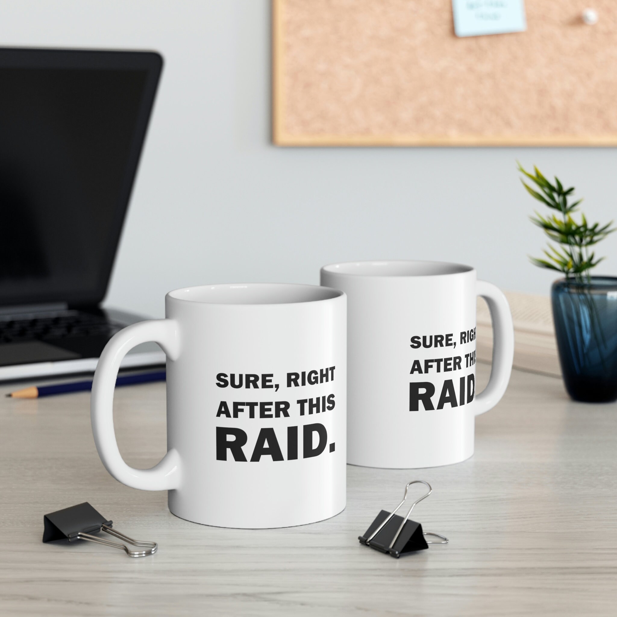Sure Right After This Raid Coffee Mug. After This Raid Cup. WOW Gamer Gaming Boyfriend Funny ...