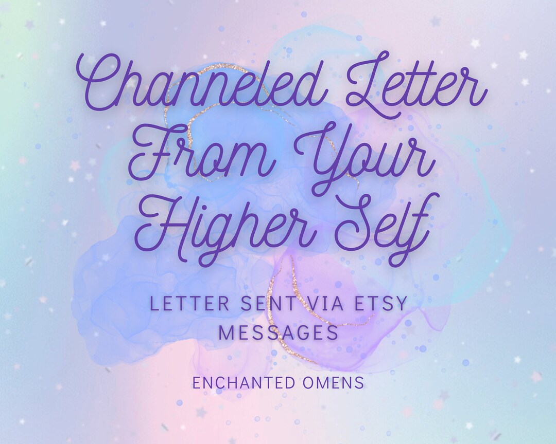 Higher Self Reading, Channeled Letter From Your Higher Self, Spiritual ...