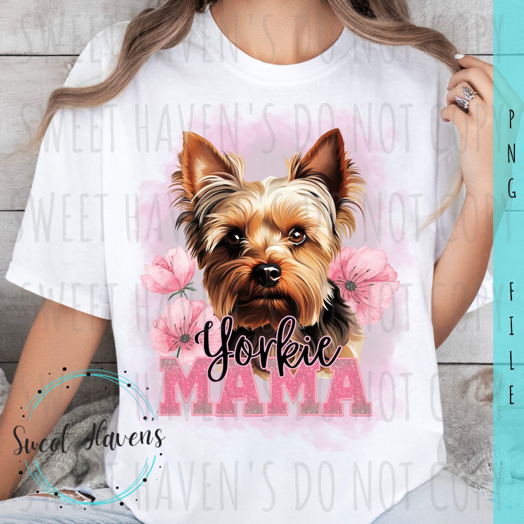 Yorkie Mama PNG Dog Mama, Fur Mom, Yorkie, Dog Lovers Clipart, Floral ...