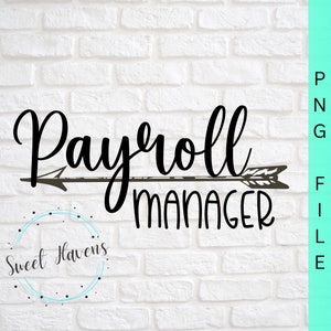 Payroll Manager PNG Instant Download Payroll Png Manager Sublimation - Etsy