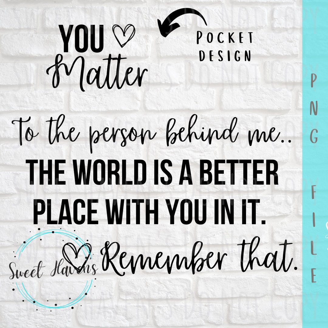 To the Person Behind Me PNG Instant Download Sublimation - Etsy