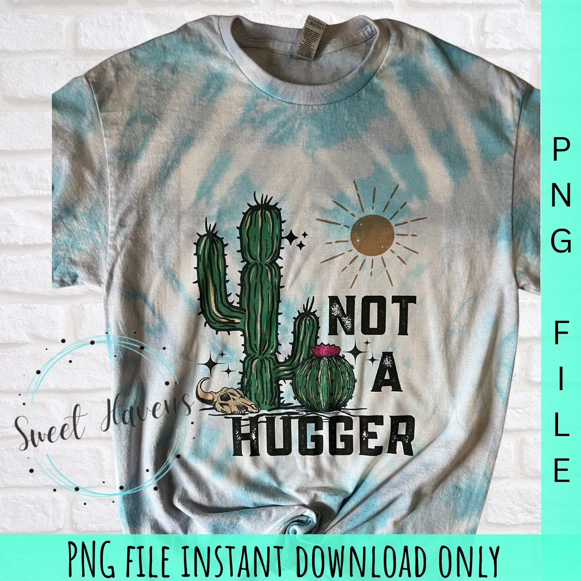 Not a Hugger PNG Instant Download Western Cactus PNG Sublimation - Etsy