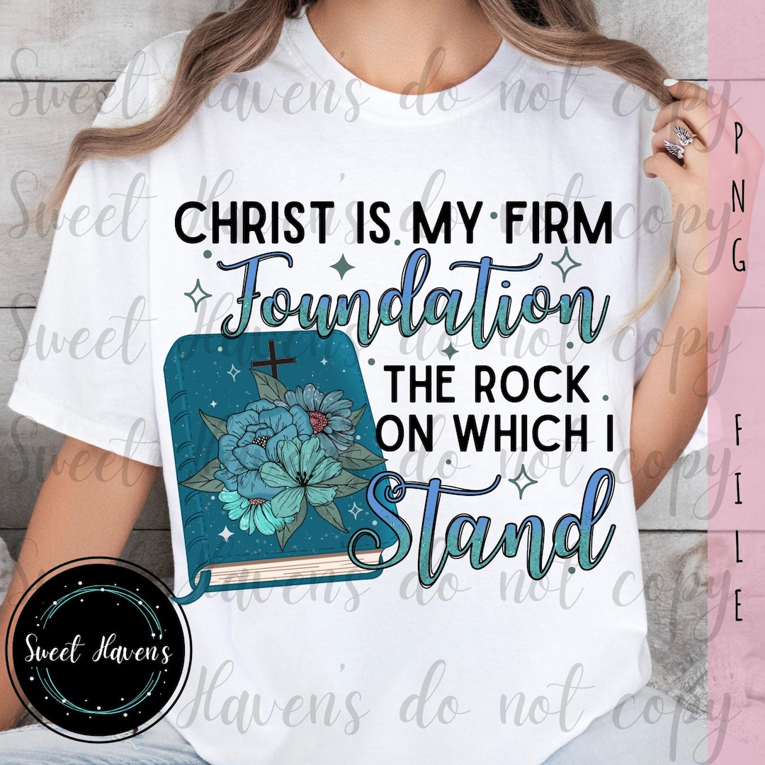 Christ is My Foundation PNG, Religious Sublimation (digital Download ...