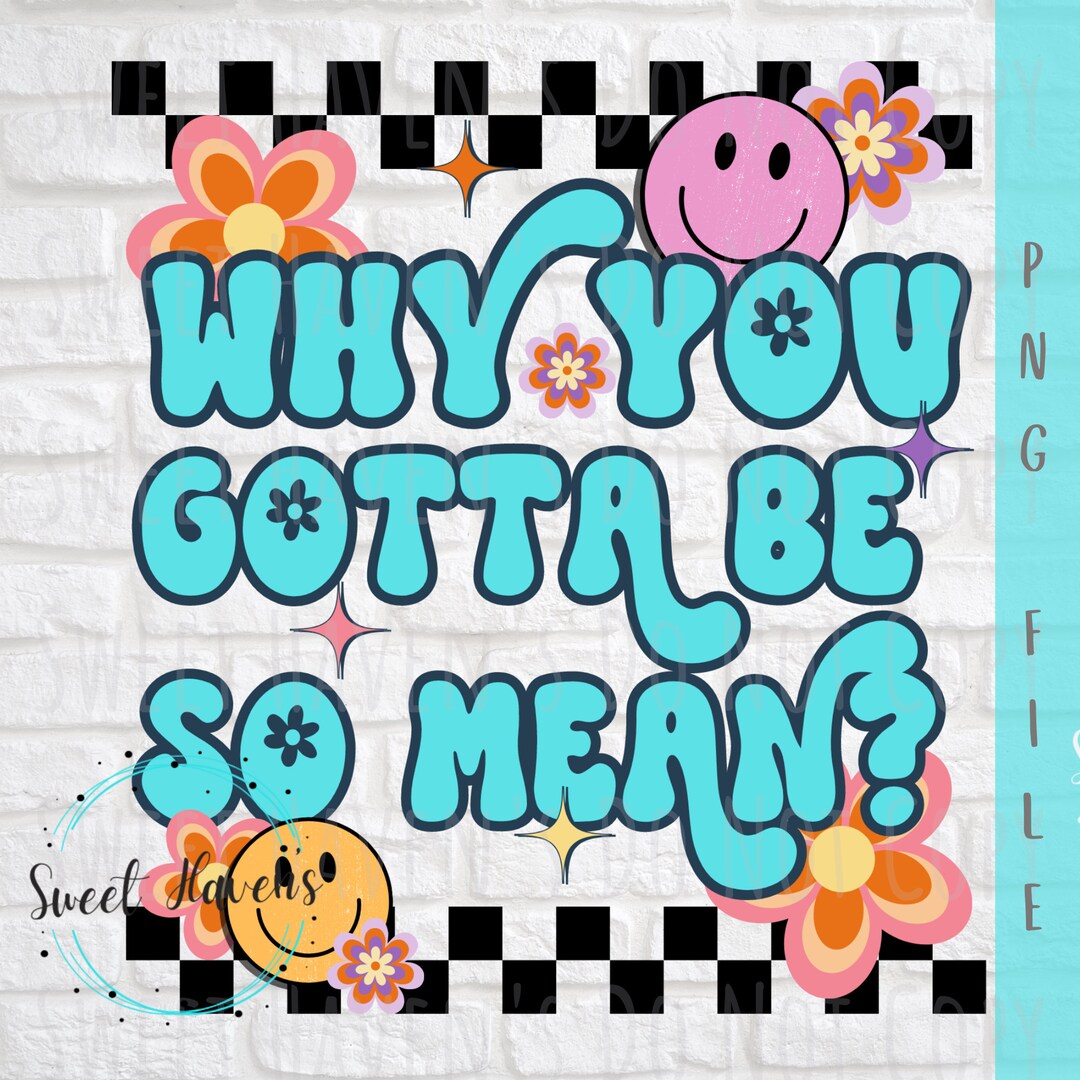 Why You Gotta Be so Mean Retro PNG Eras, Taylor Swift, Sublimation ...
