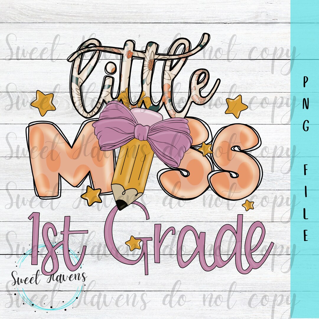Little Miss First Grade PNG Back to School PNG Kindergarten Sublimation ...