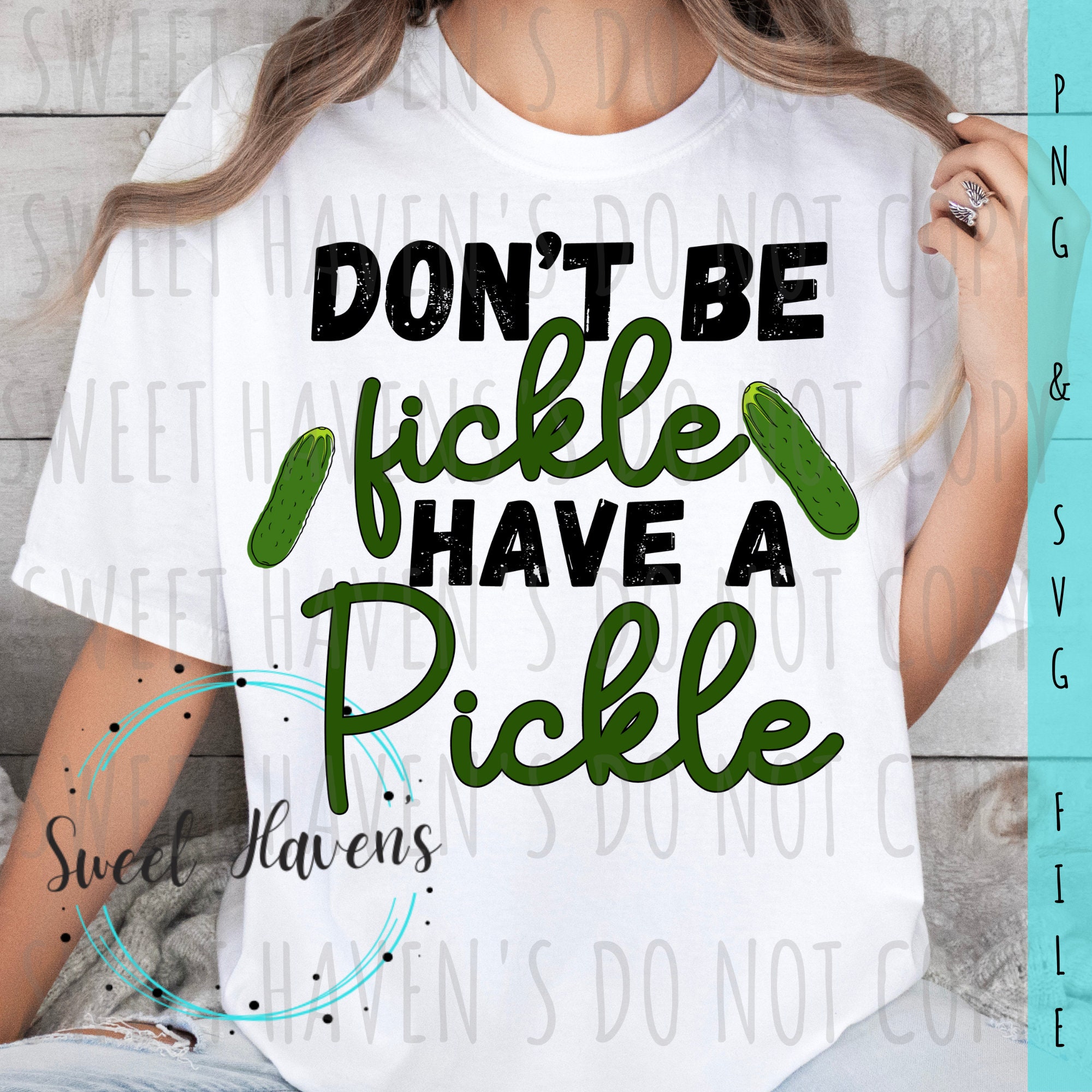 Don't Be Fickle Have a Pickle PNG Pickle Lover PNG Pickles Funny ...