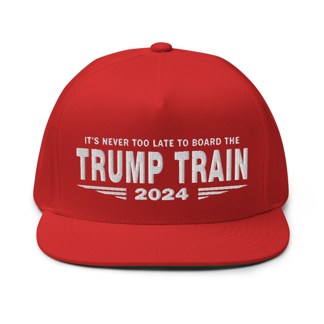 It's Never Too Late to Board the Trump Train 2024 Hat RAF COLLECTION - Etsy