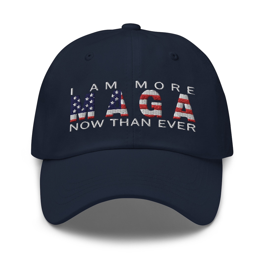 I Am More MAGA Now Than Ever Hat Cap - RAF COLLECTION - Etsy