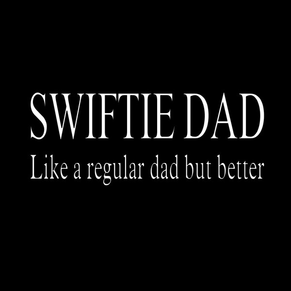 Swifty for Dad - Etsy