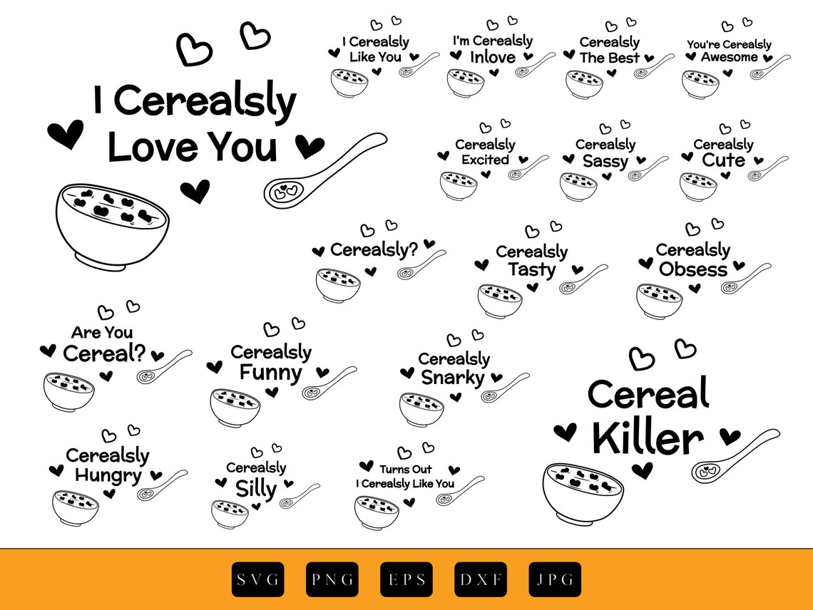Cereal Svg, Cereal Svg Bundle Quotes, Cereal Bowl Svg, I Cerealsly Love ...